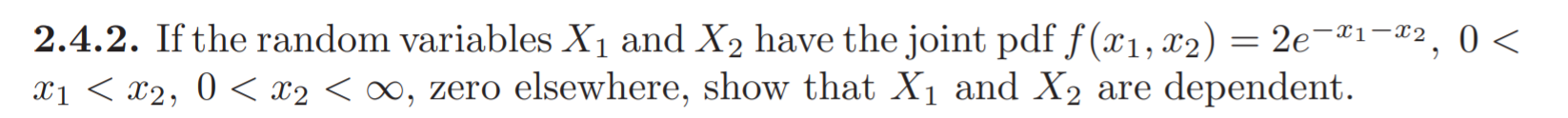 Solved 2.4.2. If the random variables X1 and X2 have the | Chegg.com