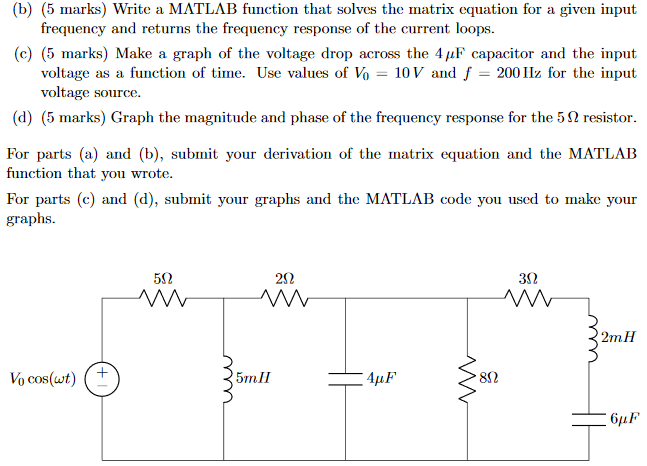 Solved (b) (5 marks) Write a MATLAB function that solves the | Chegg.com