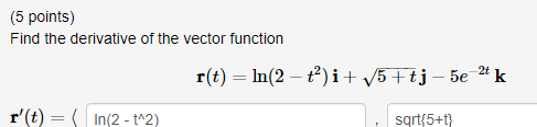 Solved (5 points) Find the derivative of the vector function | Chegg.com
