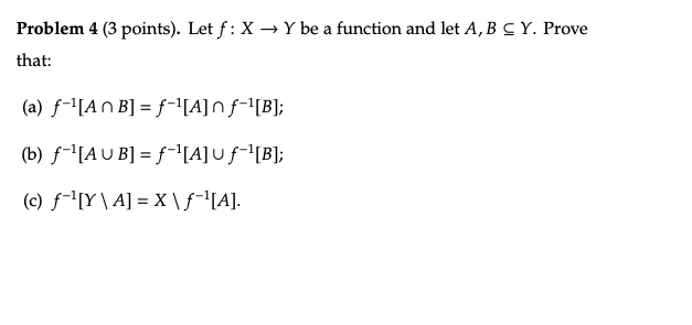 Solved Problem 4 (3 points). Let f: X Y be a function and | Chegg.com