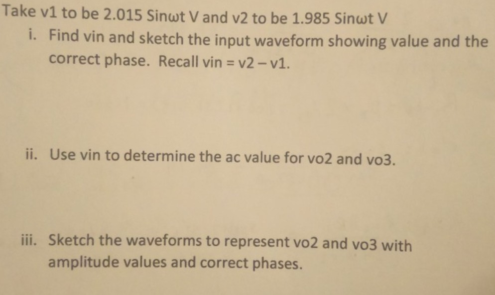 Solved Take v1 to be 2.015 Sinwt V and v2 to be 1.985 Sinwt | Chegg.com
