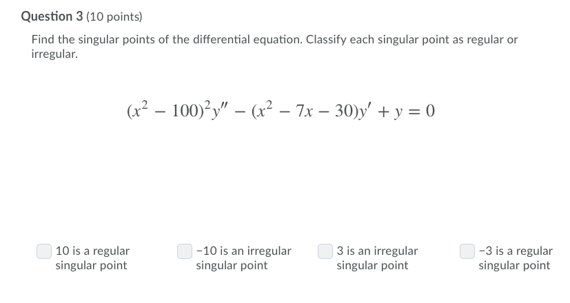 Solved [Multiple Choice]: Find the singular points of | Chegg.com