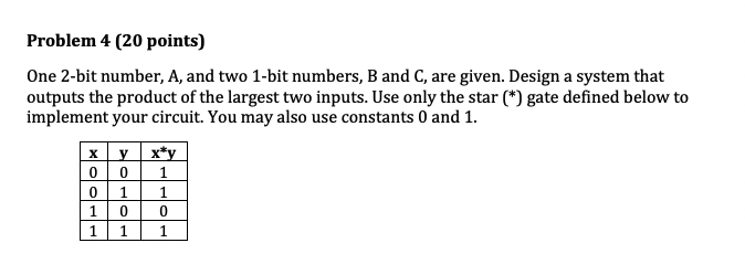 Solved One 2-bit number, A, and two 1-bit numbers, B and C, | Chegg.com