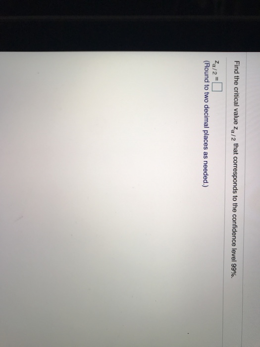 Solved Find the critical value za/2 that corresponds to the | Chegg.com Solved Find the critical value za/2 that corresponds to the | Chegg.com
