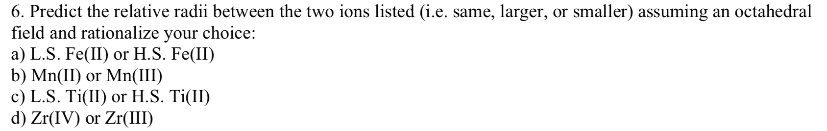 Solved 6. Predict the relative radii between the two ions | Chegg.com