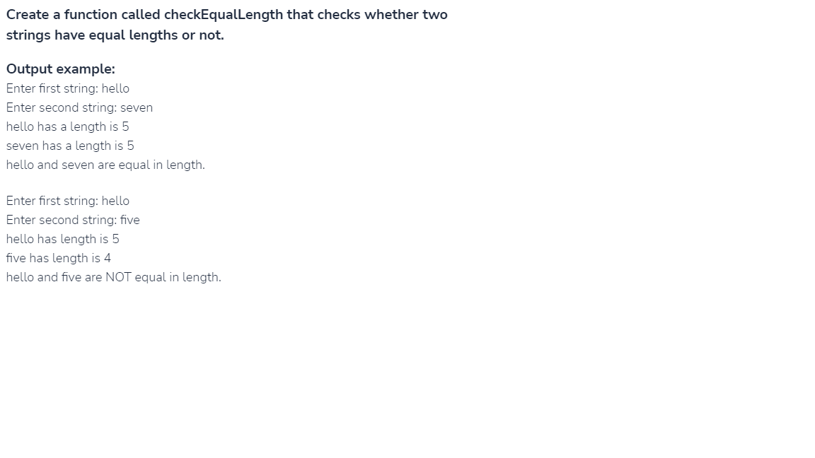 Solved Create a function called checkEqualLength that checks | Chegg.com