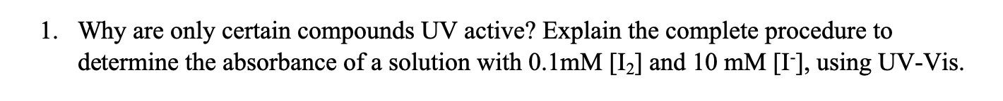1. Why are only certain compounds UV active? Explain | Chegg.com