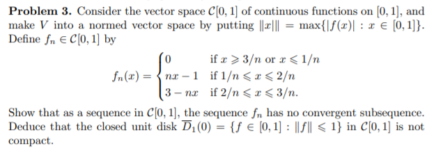 Solved Problem 3. Consider the vector space C[0, 1] of | Chegg.com