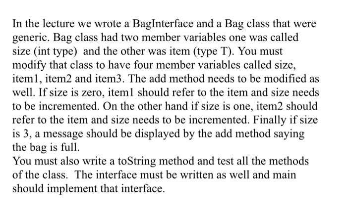 Solved In the lecture we wrote a BagInterface and a Bag | Chegg.com