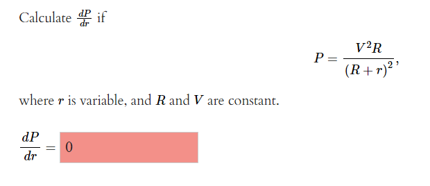 Solved Calculate drdP if P=(R+r)2V2R where r is variable, | Chegg.com