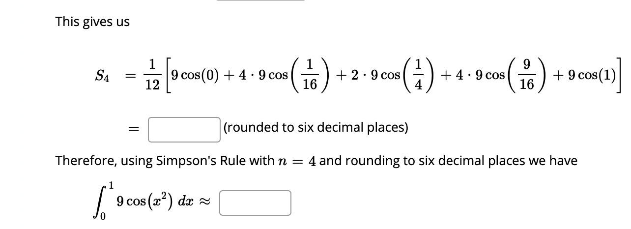 Solved 1 Estimate l's 9 cos(x²) dx using Simpson's Rule with | Chegg.com