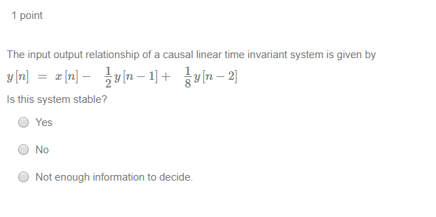Solved 1 point The input output relationship of a causal | Chegg.com