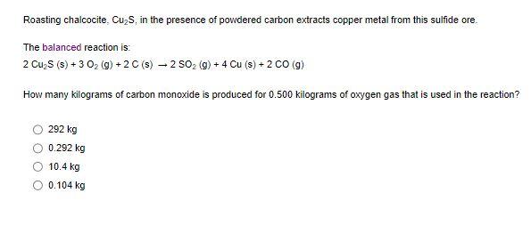 Solved Roasting chalcocite, Cu2S, in the presence of | Chegg.com