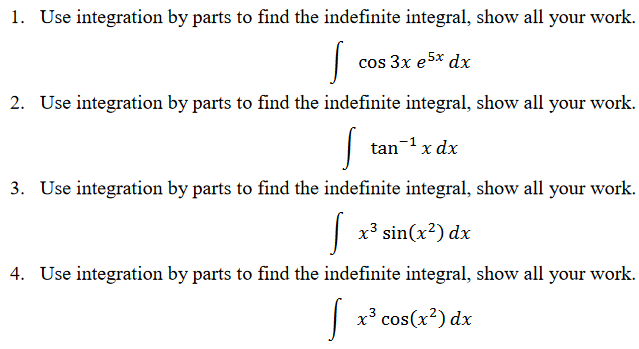 Solved For questions 1-4, Use integration by parts to find | Chegg.com