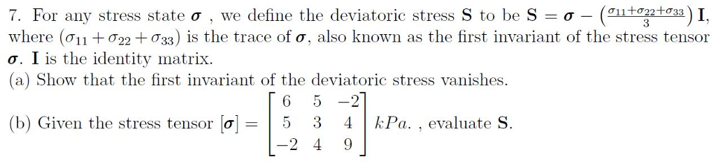 Solved 7. For any stress state σ we define the deviatoric | Chegg.com
