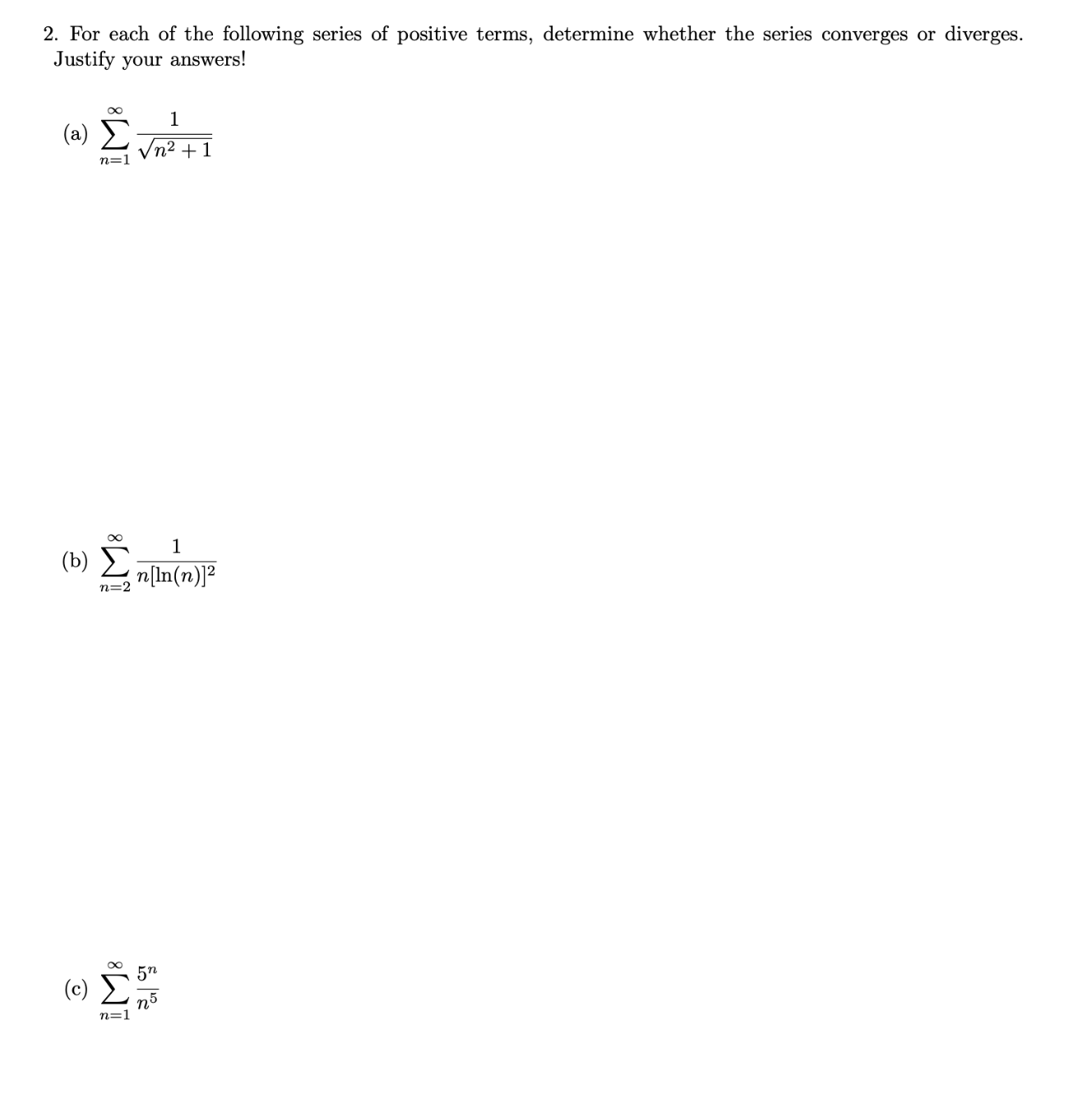 Solved 2. For each of the following series of positive | Chegg.com