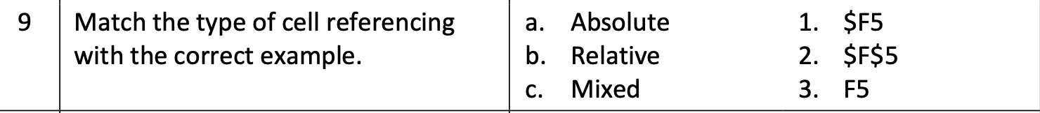 Solved 9 Match the type of cell referencing with the correct | Chegg.com