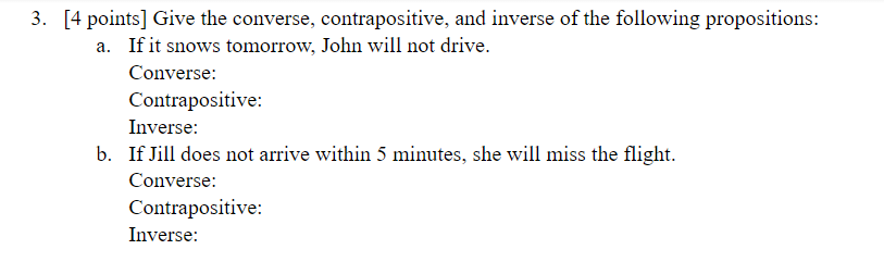 Solved 3. [4 points] Give the converse, contrapositive, and | Chegg.com