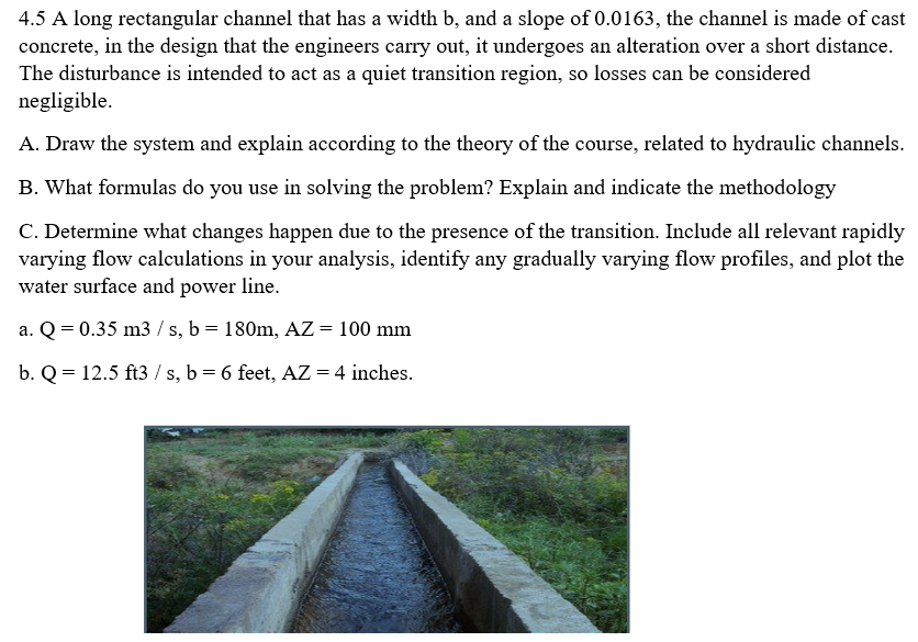Solved 4.5 A long rectangular channel that has a width b, | Chegg.com