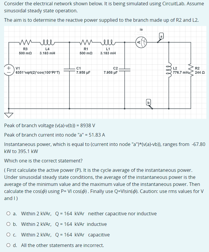 Solved Peak of branch voltage (v(a)-v(b))=8938VPeak of | Chegg.com