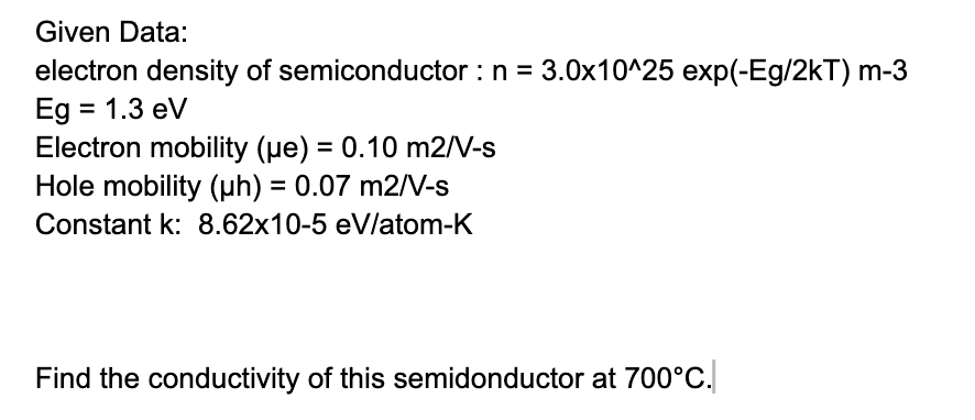 Solved Given Data: electron density of semiconductor | Chegg.com