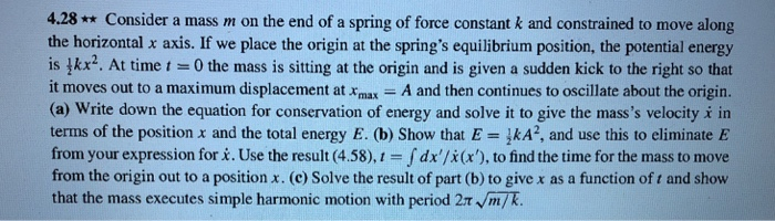 Solved 4.28 *x Consider a mass m on the end of a spring of | Chegg.com