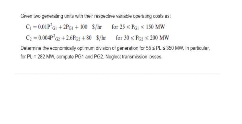 Solved Given two generating units with their respective | Chegg.com