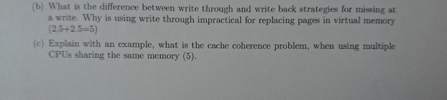 Solved (b) What is the difference between write through and | Chegg.com
