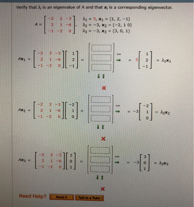 Solved Verify that ?¡ is an eigenvalue of A and that xi is a | Chegg.com