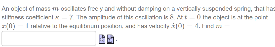Solved An object of mass m oscillates freely and without | Chegg.com