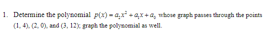 Solved 1. Determine the polynomial p(x)=a2x2+a1x+a0 whose | Chegg.com