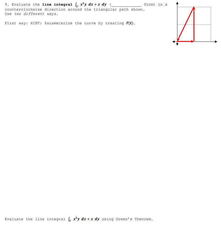 Solved 9. Evaluate the line integral ∫Cx2ydx+xdy, form) in a | Chegg.com