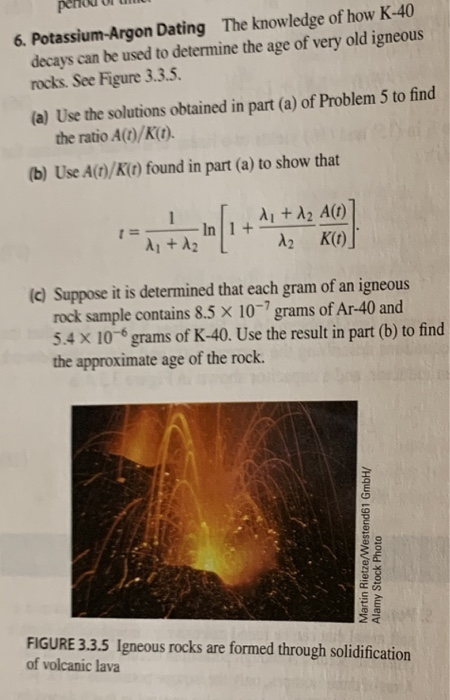 Solved 6. Potassium-Argon Dating The knowledge of how K-40 | Chegg.com