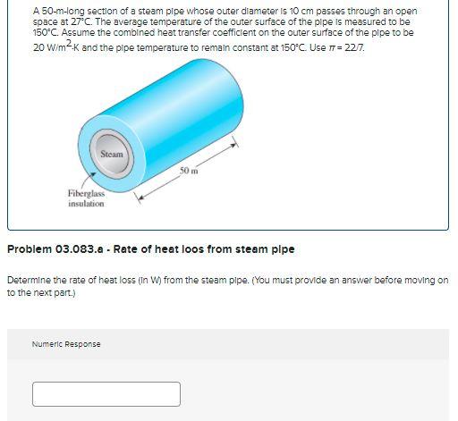 Solved A 50-m-long section of a steam pipe whose outer | Chegg.com