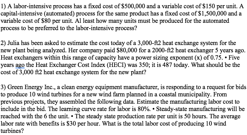 Solved 1) A labor-intensive process has a fixed cost of | Chegg.com