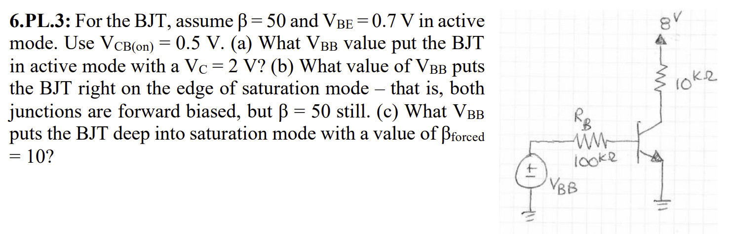 Solved 6.PL.3: For the BJT, assume β=50 and VBE=0.7 V in | Chegg.com