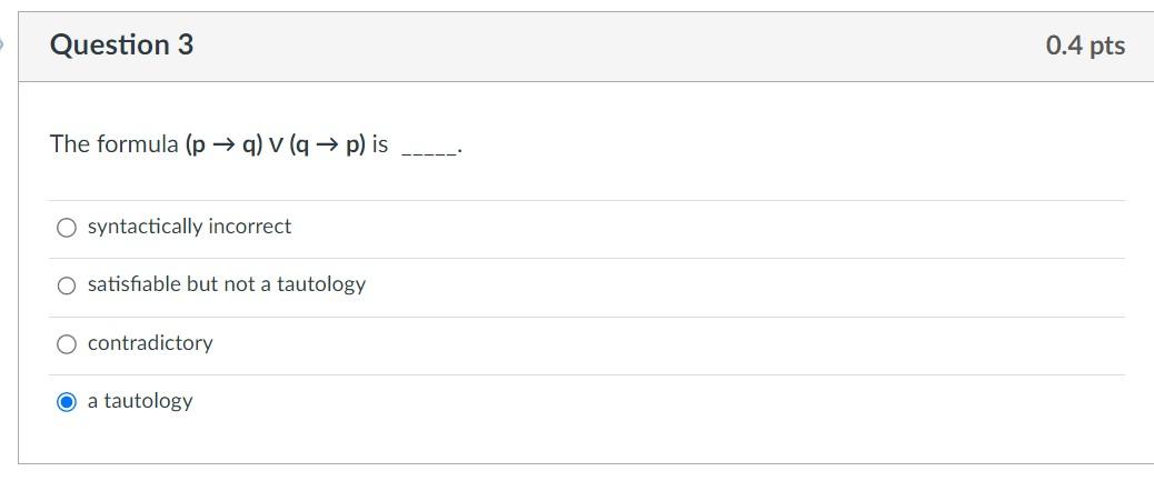 Solved The formula (p→q)∨(q→p) is syntactically incorrect | Chegg.com