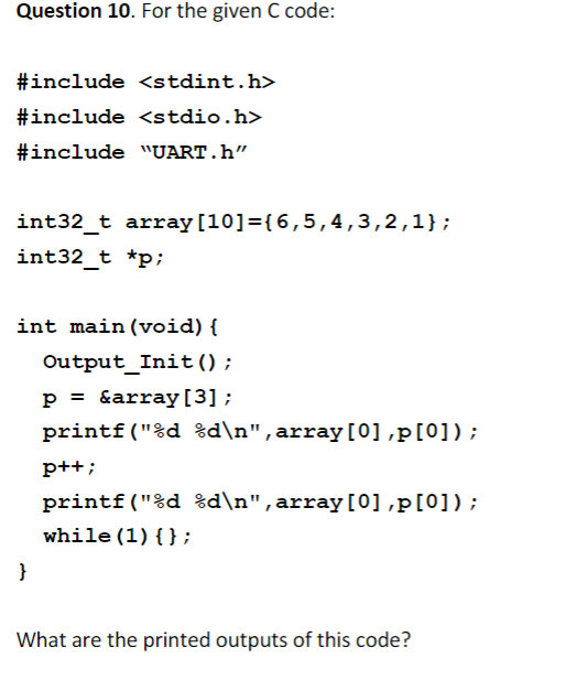 Solved Question 10 . For the given C code: What are the | Chegg.com
