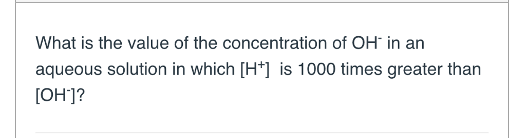Solved What is the value of the concentration of OH in an | Chegg.com