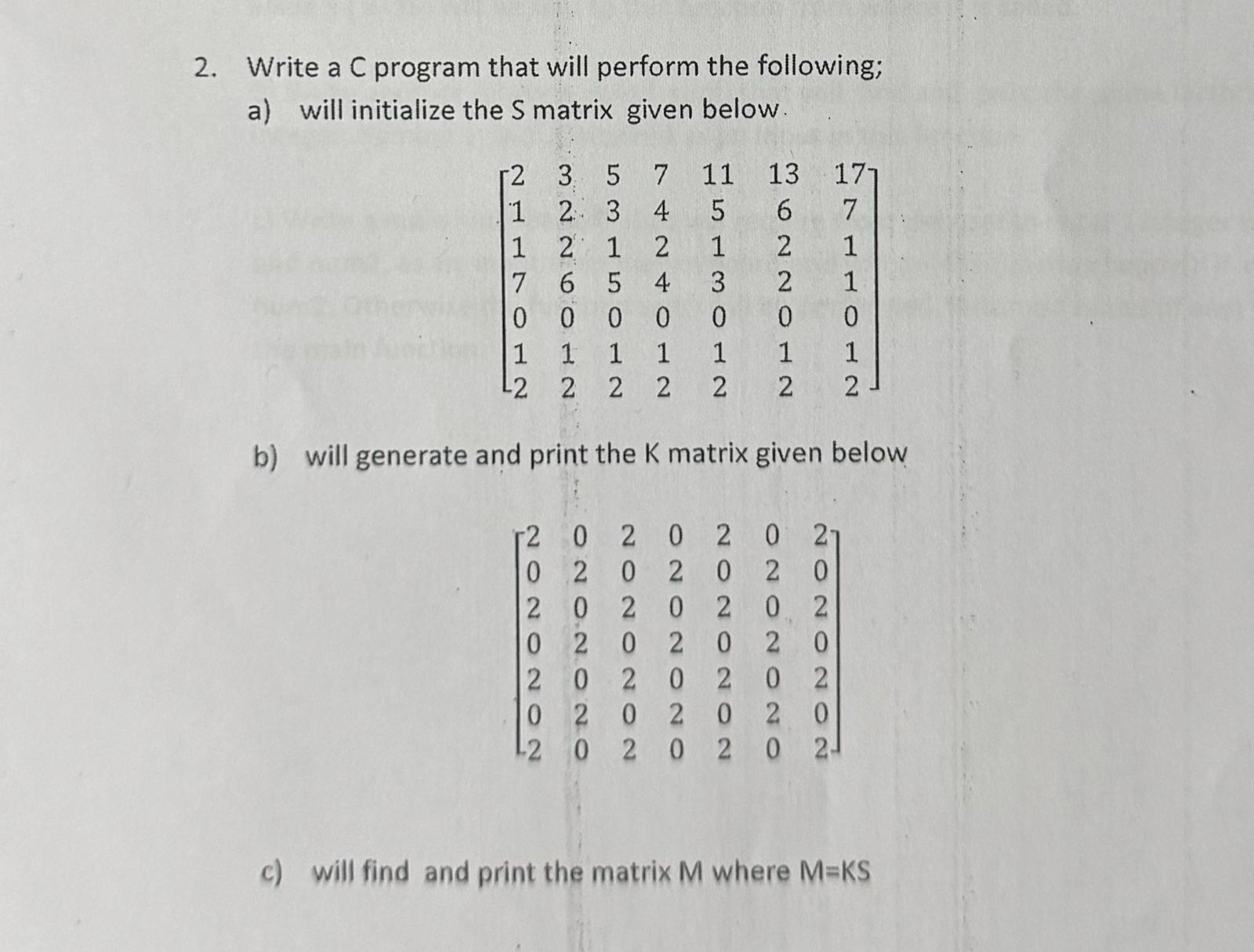 Solved Write a C ﻿program that will perform the following;aS | Chegg.com