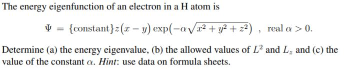 Solved The energy eigenfunction of an electron in a H atom | Chegg.com
