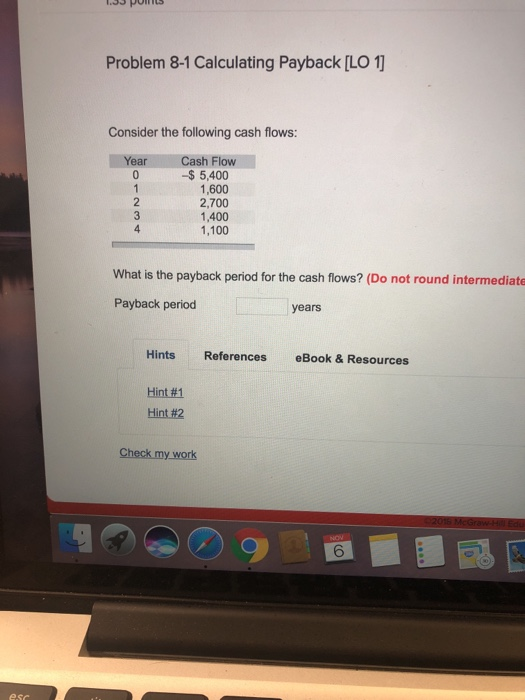 Solved Problem 8-1 Calculating Payback [LO 1 Consider the | Chegg.com