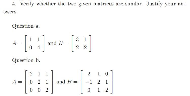 Solved 4. Verify whether the two given matrices are similar. | Chegg.com