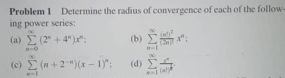 Solved Problem 1 Determine the radius of convergence of each | Chegg.com