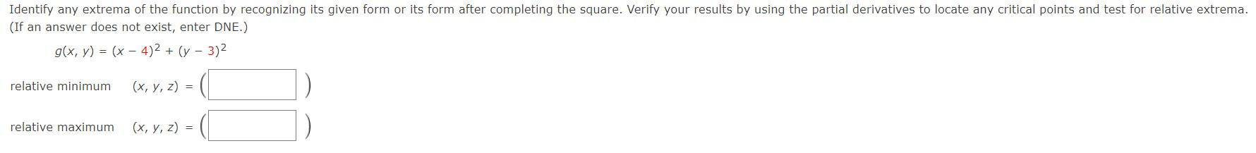 Solved Identify any extrema of the function by recognizing | Chegg.com