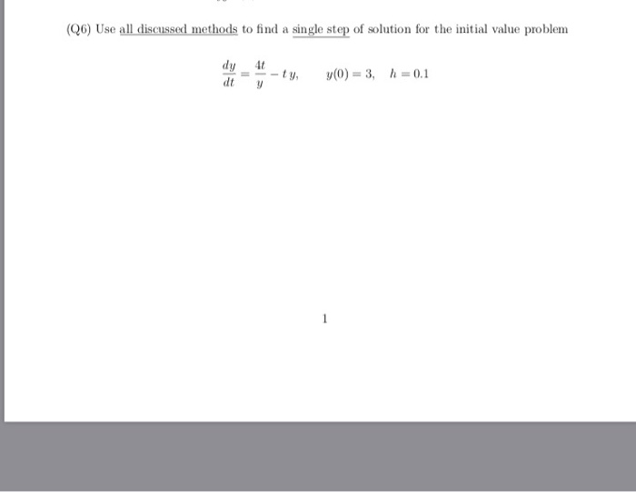 Solved (Q6) Use all discussed methods to find a single step | Chegg.com