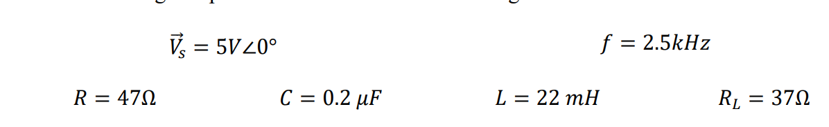 Solved Vs = 5V 20° f = 2.5kHz = R = 4712 = C = 0.2 uf L = 22 | Chegg.com