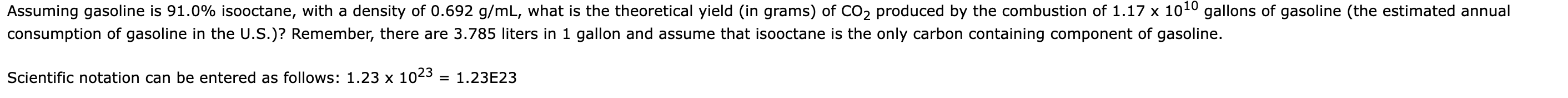 Solved Assuming gasoline is 91.0% isooctane, with a density | Chegg.com