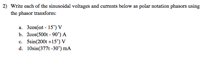 Solved 2) Write each of the sinusoidal voltages and currents | Chegg.com