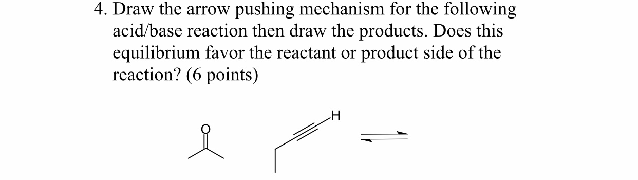 Solved 4. Draw the arrow pushing mechanism for the following | Chegg.com